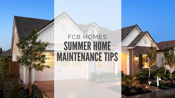 FCB Homes Summer Home Maintenance Tips - FCB Homes